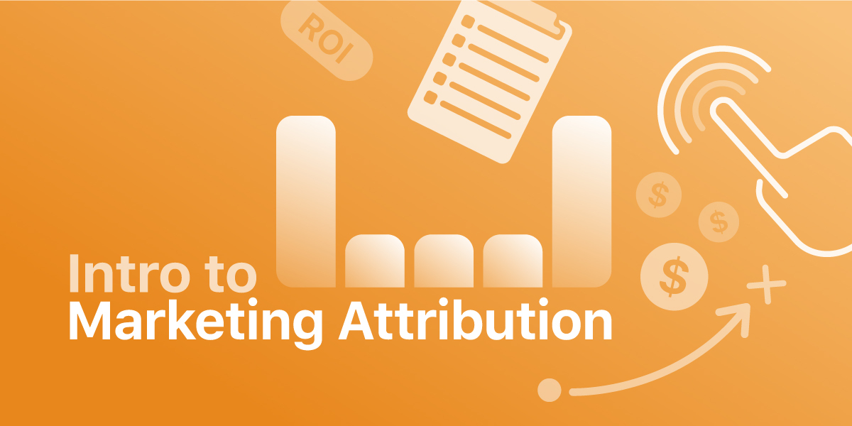 How to Choose the Best Marketing Attribution Model