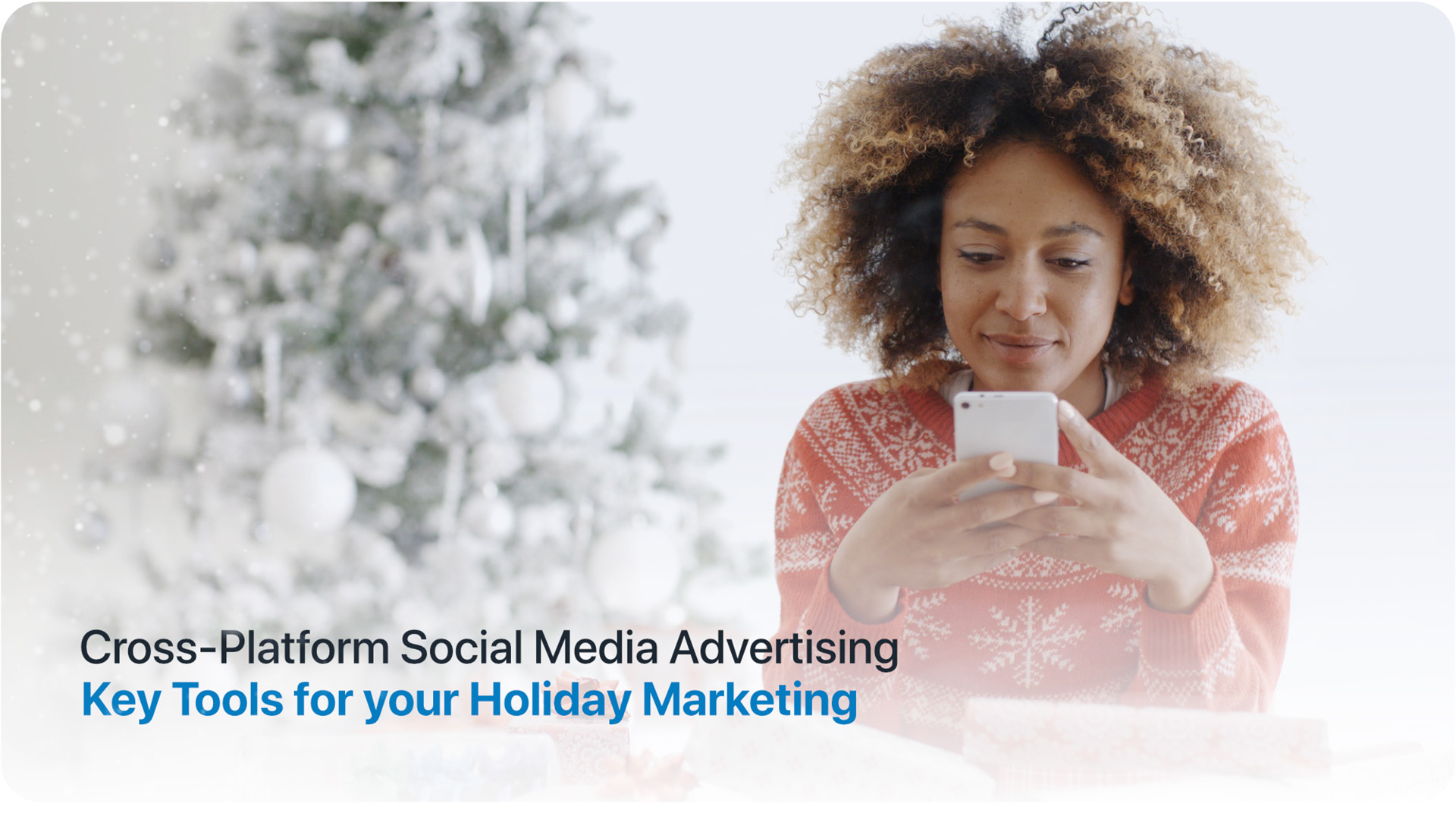Key Tools for your Social Media Holiday Marketing - AdParlor