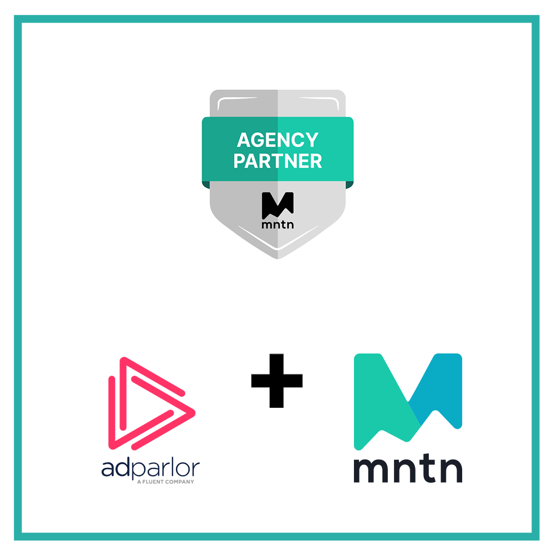 AdParlor is now a MNTN Approved Agency Partner - AdParlor